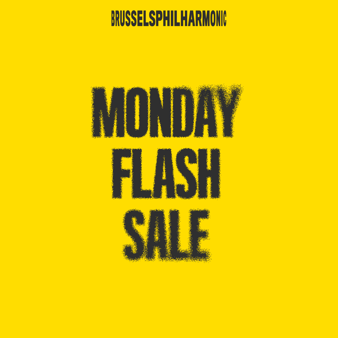 Brussels Philharmonic | Monday Flash Sale